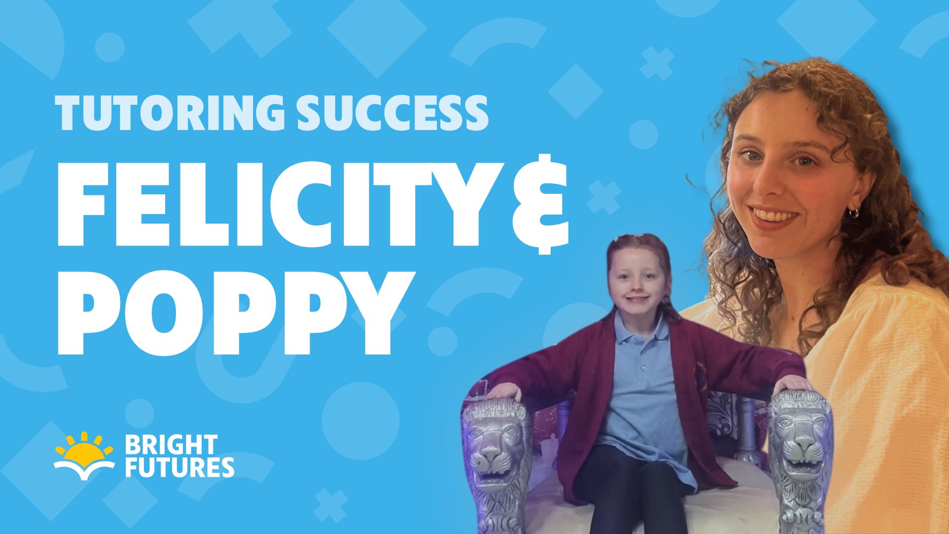 A Bright Return to Learning: Felicity & Poppy’s Story - Bright Futures UK
